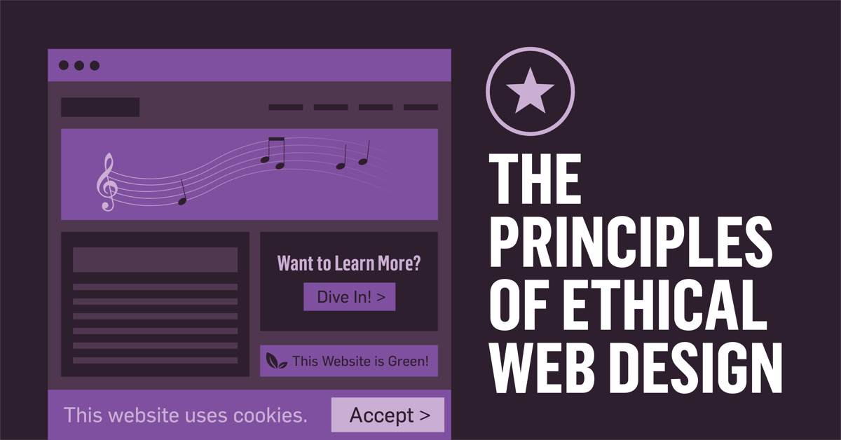 The Principles of Ethical Web Design The Principles of Ethical Web Design